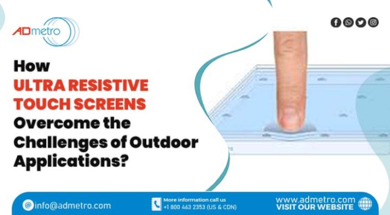 How ULTRA Resistive Touch Screens Overcome the Challenges of Outdoor ...
