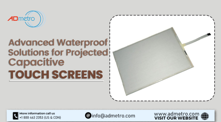 Advanced Waterproof Solutions for Projected Capacitive Touch Screens